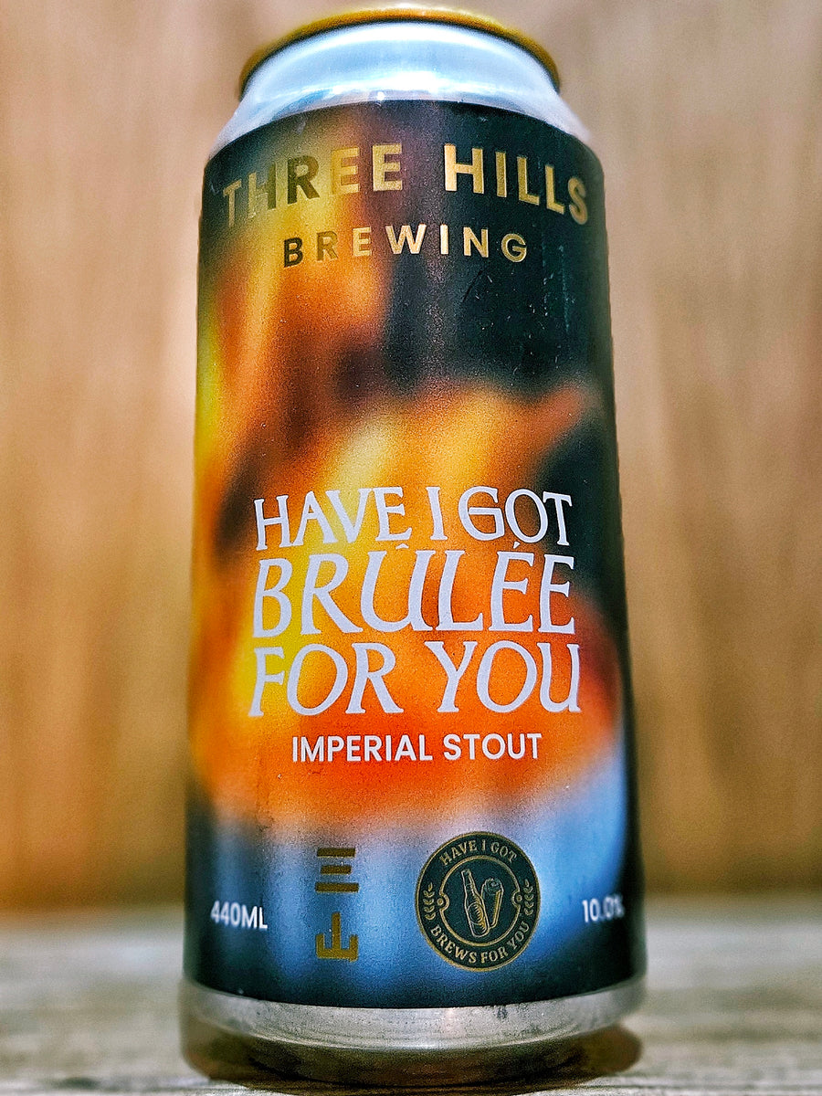 Three Hills Brewing - Have I Got Brulee For You – Dexter & Jones
