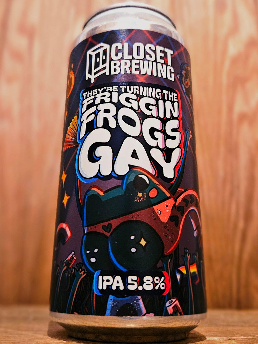 Closet Brewing - They're Turning The Friggin Frogs Gay – Dexter & Jones