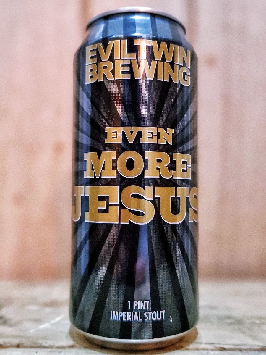 Evil Twin Brewing - Even More Jesus – Dexter & Jones